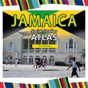Jamaica Social Studies Atlas, Third Edition